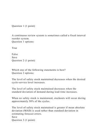 Question 1 (1 point)A continuous review system is someti.docx