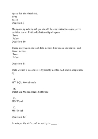 Question 1 A highly organized collection of data is a database man.docx ...