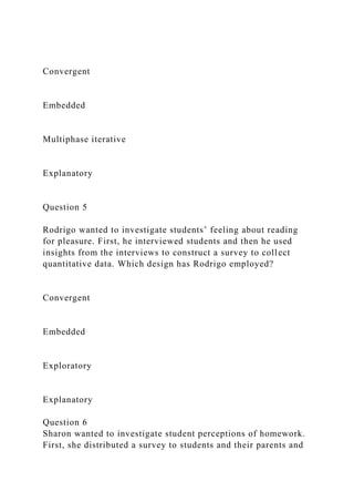 Question 1 By definition, mixed-methods research designsin.docx