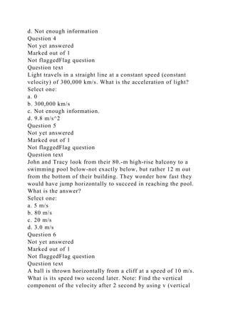 Question 1Not yet answeredMarked out of 1Not flaggedFlag que.docx