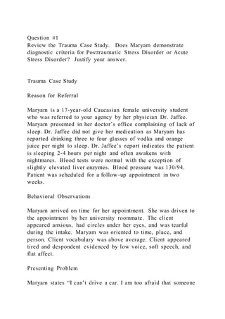 Question #1 Review the Trauma Case Study. Does Maryam demonstrate | PDF