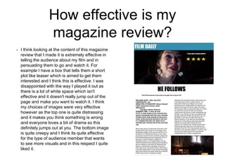 How effective is the combination of your film, magazine review and ...