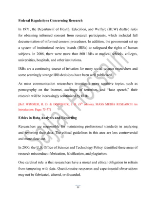 How do you define research ethics? Discuss Ethics and the Research Process. Why researcher ...