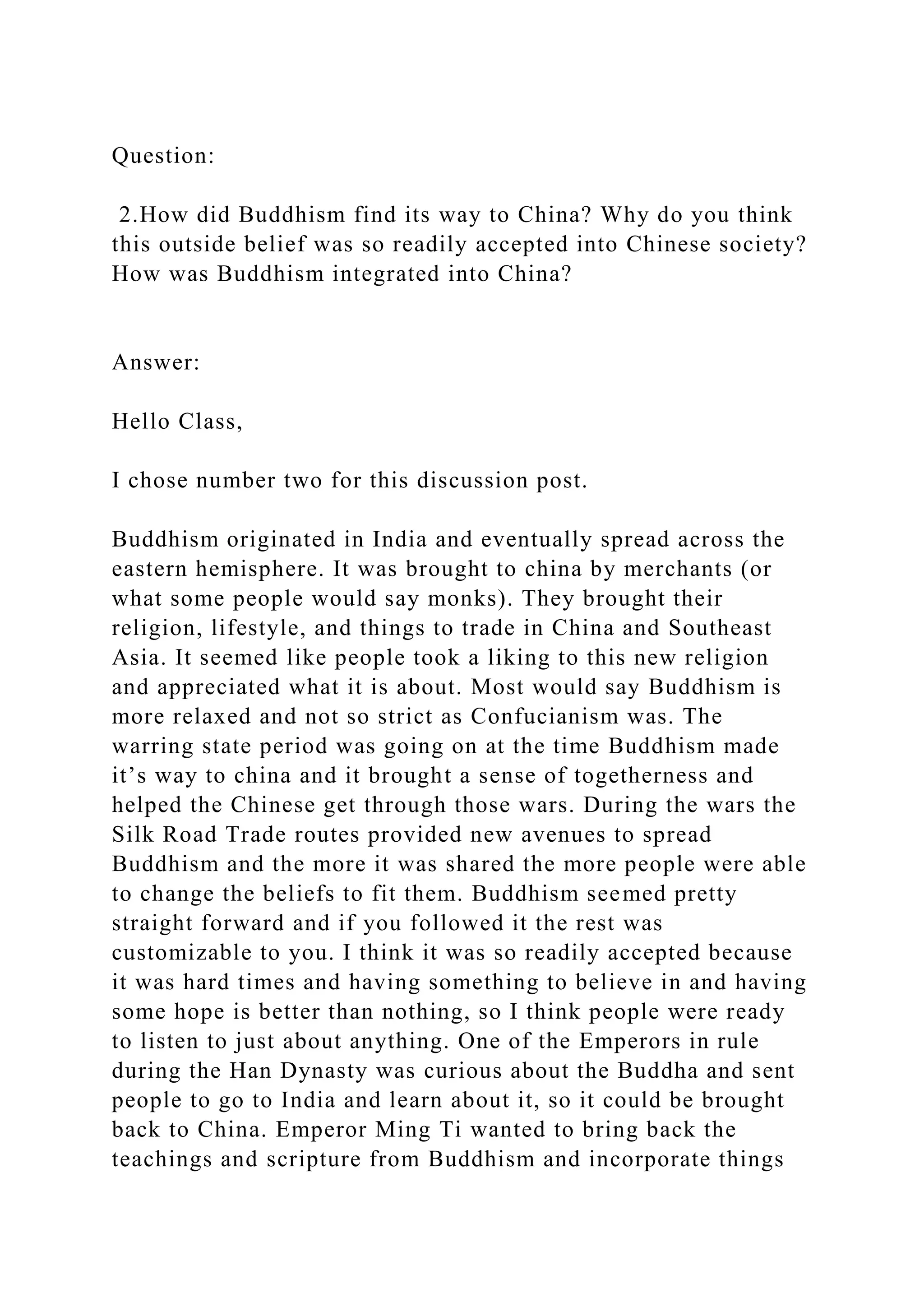 Question 2.How did Buddhism find its way to China Why do you t.docx
