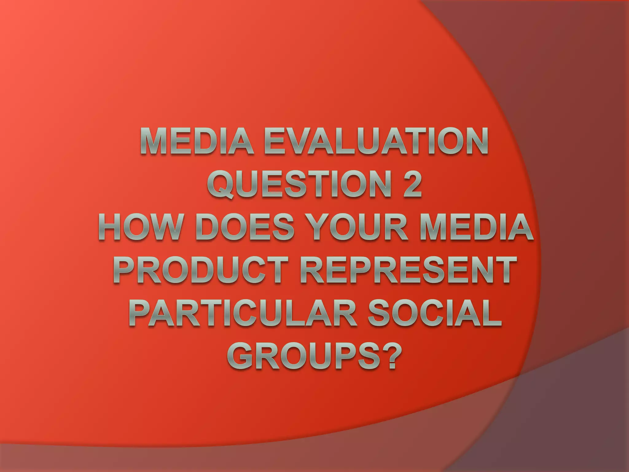 Question 2 media evaluation | PPTX | Music | Entertainment