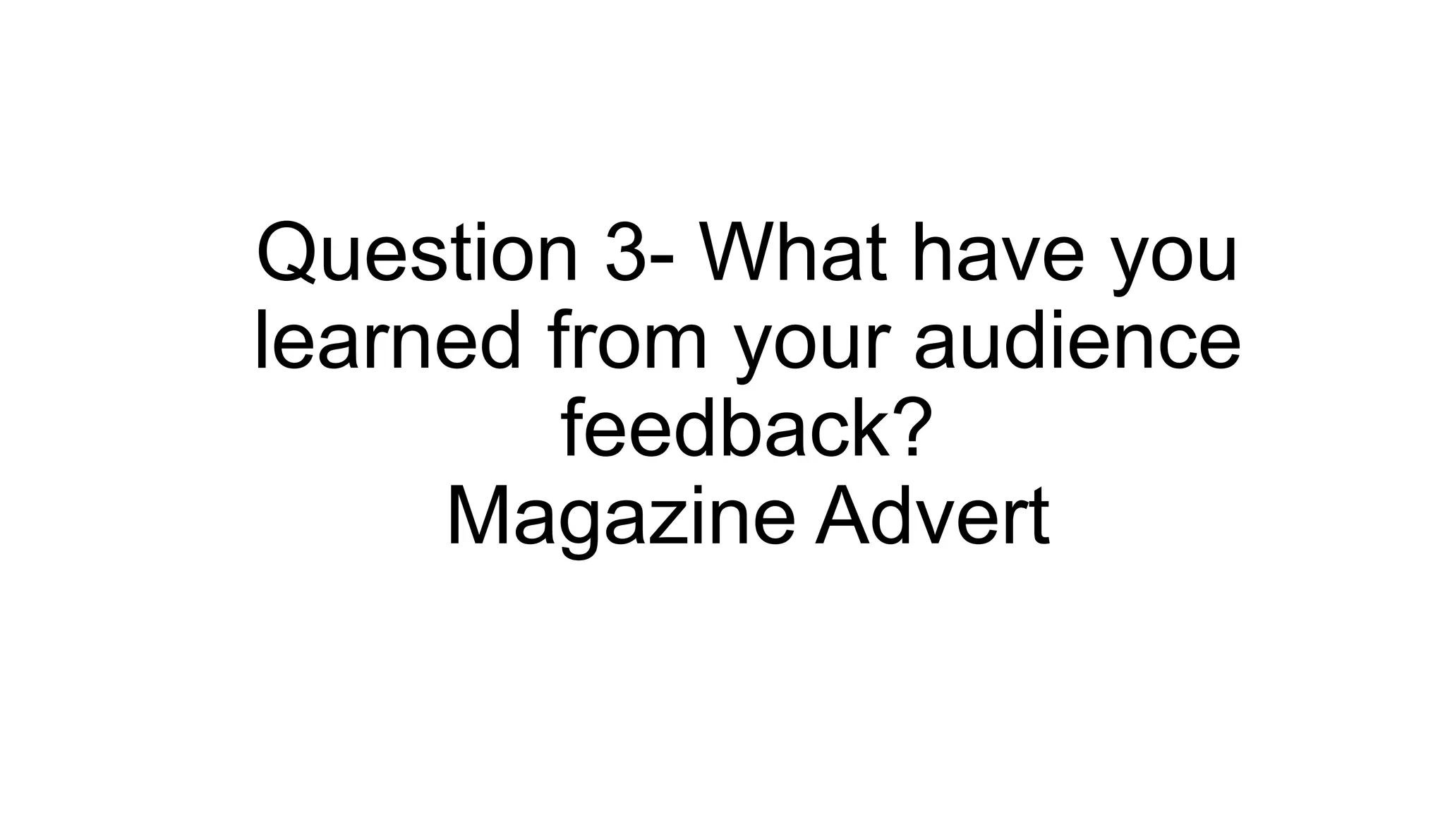 Question 3- The Magazine Advert | PPTX