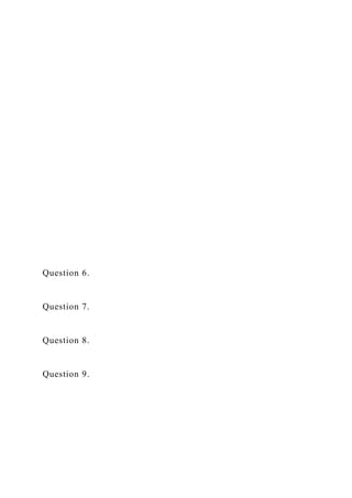 Question 6 Question 7 Docx