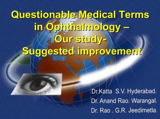 Questionable Medical Terms In Ophthalmology | PPT