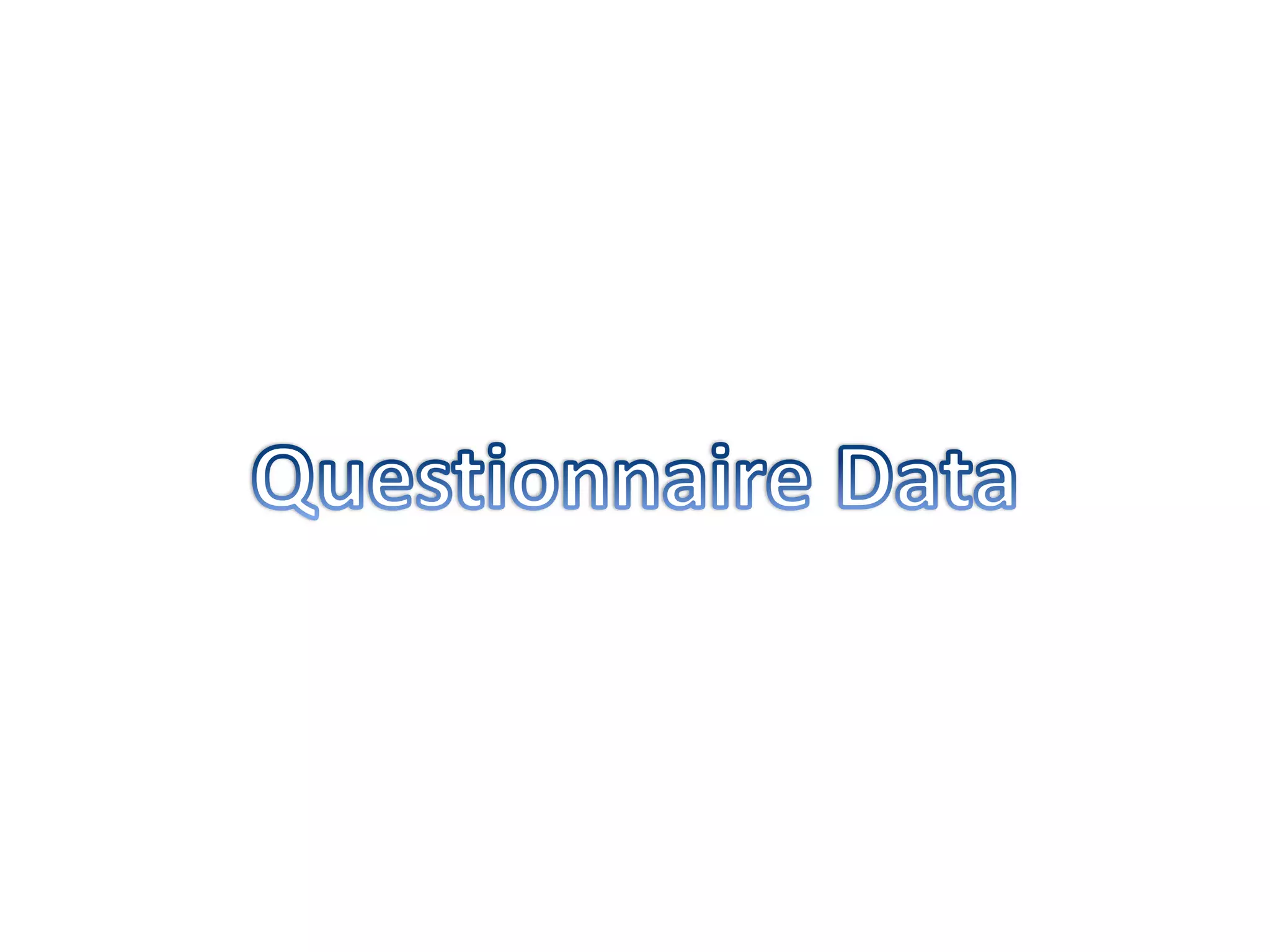 Questionaire data | PPTX
