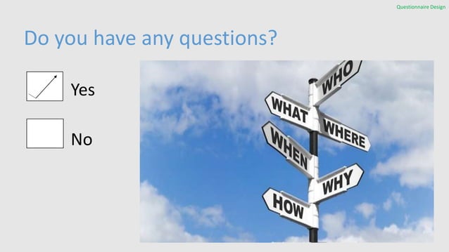 Questionaire design | PPTX | Technology & Computing
