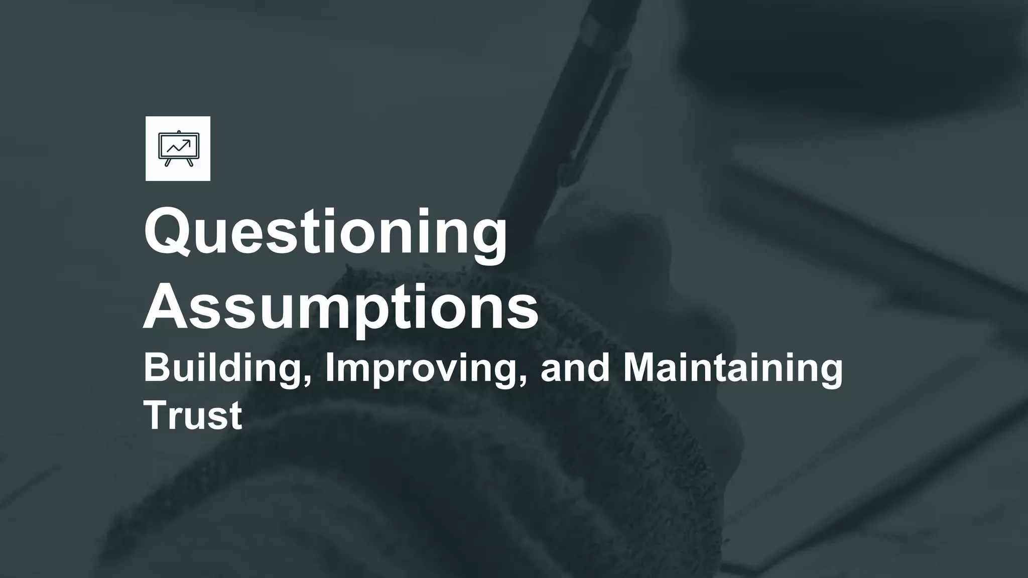 Questioning Assumptions - A Simple Path | PPTX | Business | Business ...
