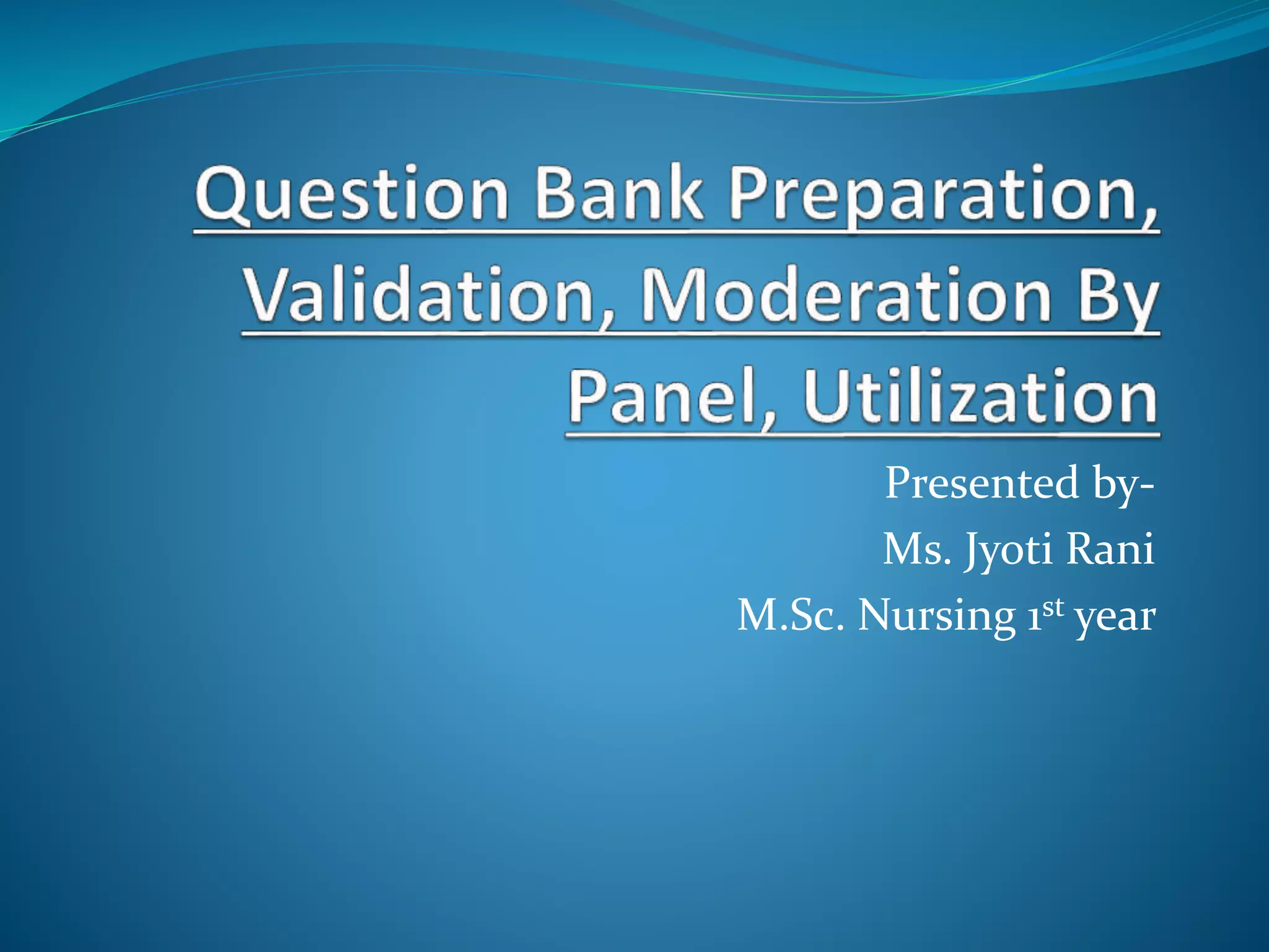 Question bank preparation ppt. by jyot | PPTX