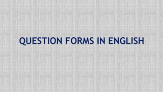 Question Forms in English - Rules and Examples.pptx