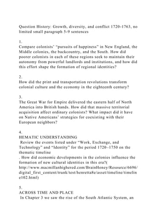 Question History Growth, diversity, and conflict 1720-1763, no limi.docx