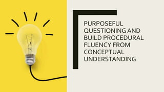 Questioning and building procedural knowledge | PPTX