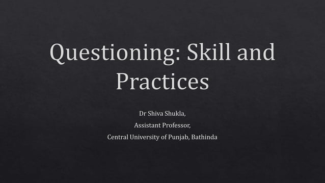 Questioning: Skill and Practices | PPT