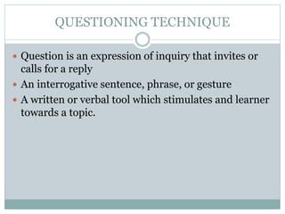 Questioning technique | PPTX | Educational Assessment | Education