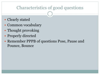 Questioning technique | PPTX | Educational Assessment | Education