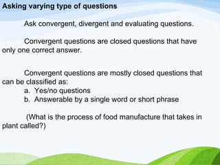 Questioning techniques: helping learners develop higher prder thinking ...