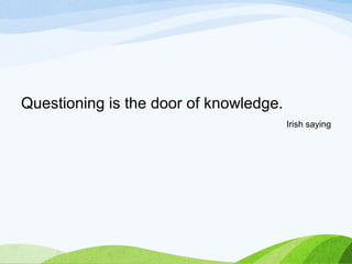 Questioning techniques: helping learners develop higher prder thinking ...
