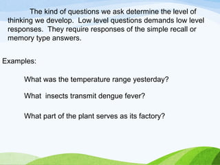 Questioning techniques: helping learners develop higher prder thinking ...