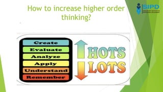 Questioning techniques: The heart of Higher Order Thinking | PPTX