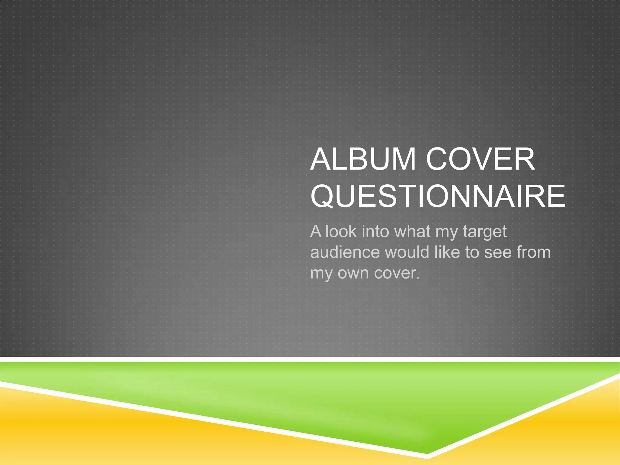 Questionnaire on Album Covers | PPTX