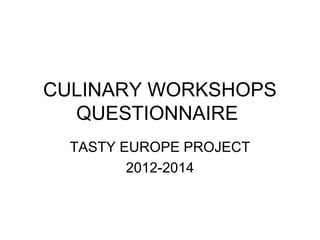 Questionnaire | PPT | Cooking | Food & Drink