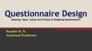Questionnaire Design - Meaning, Types, Layout and Process of Designing ...