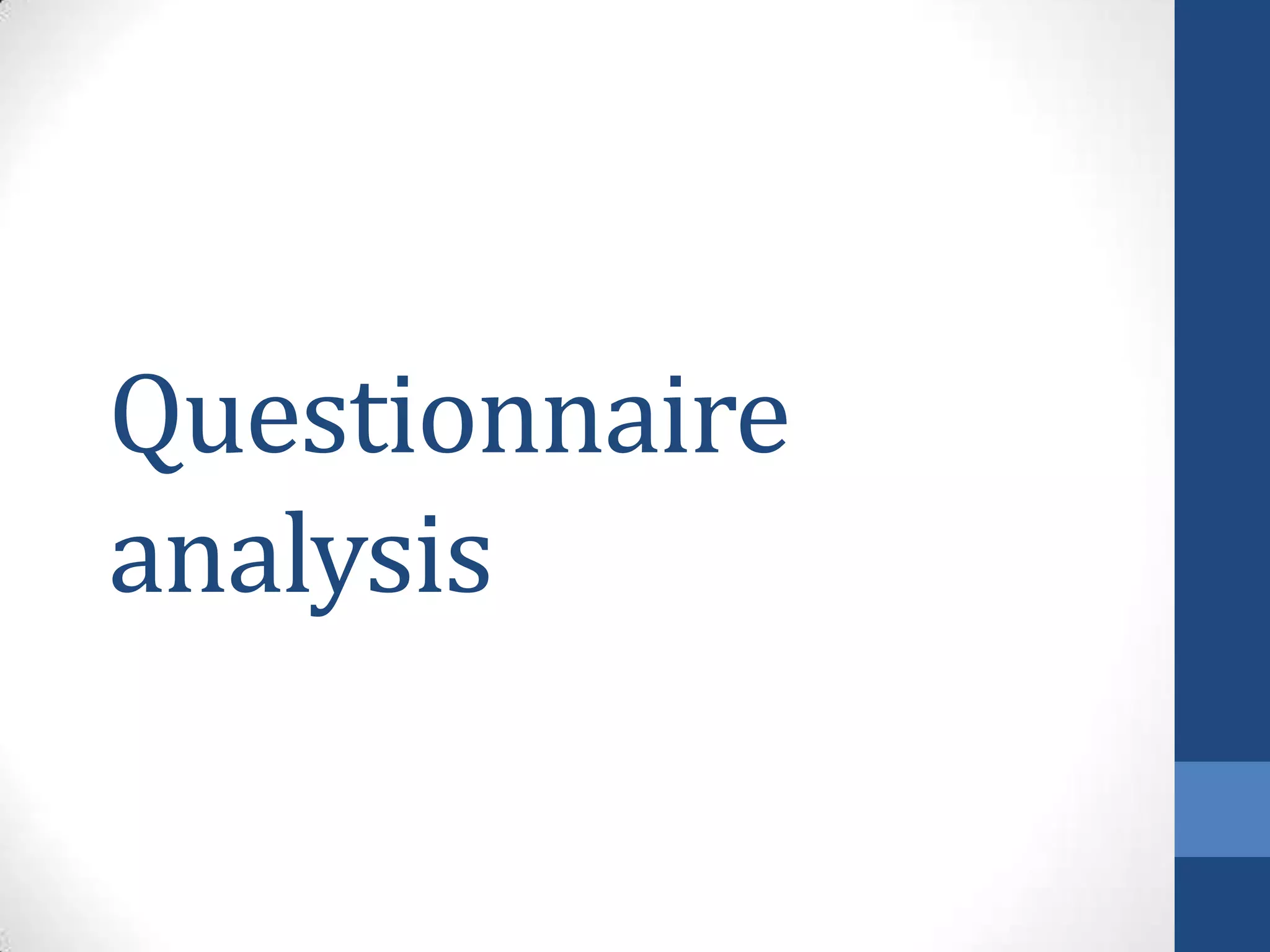Questionnaire analysis | PPT