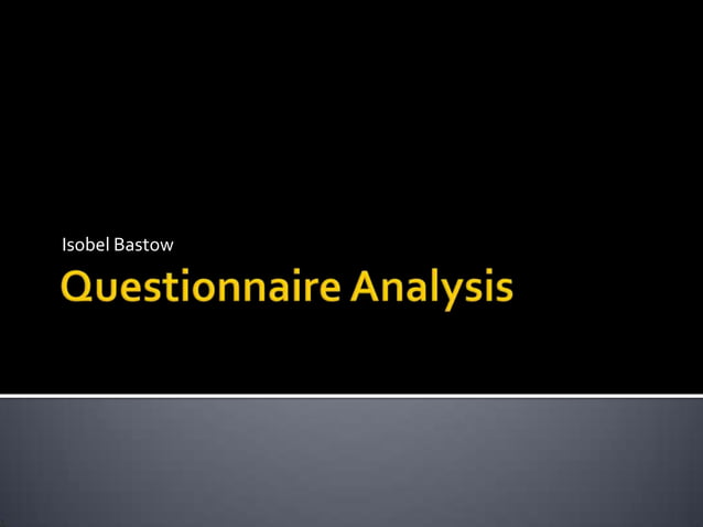 Questionnaire analysis | PPT