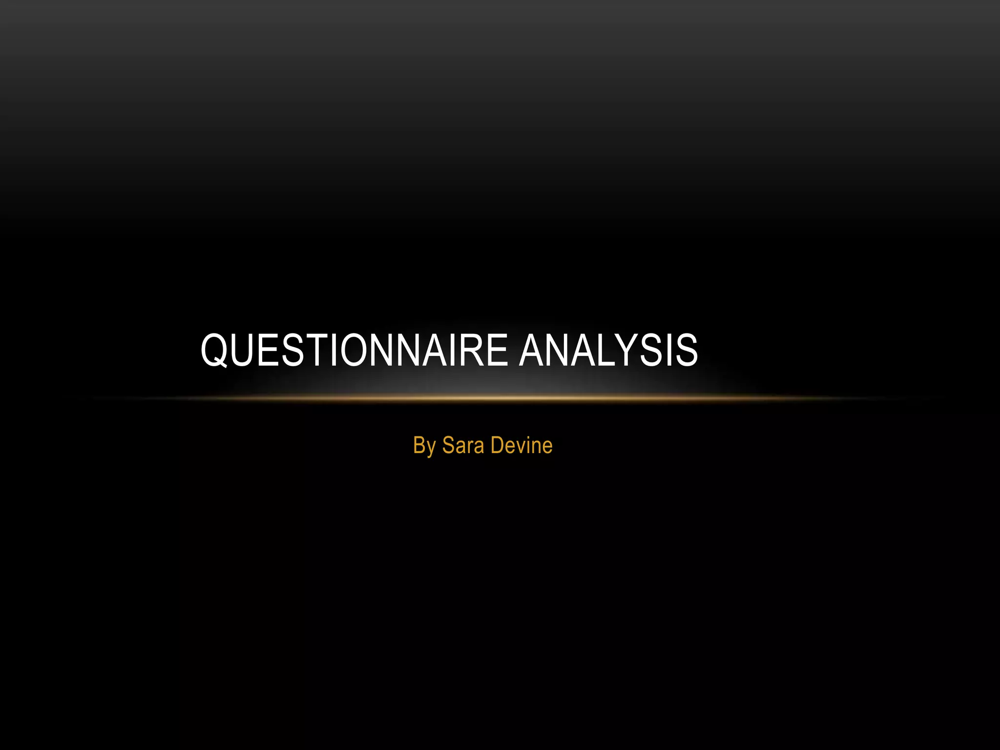 Questionnaire analysis | PPTX | Drama | Genres