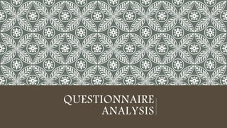 Questionnaire analysis | PPT