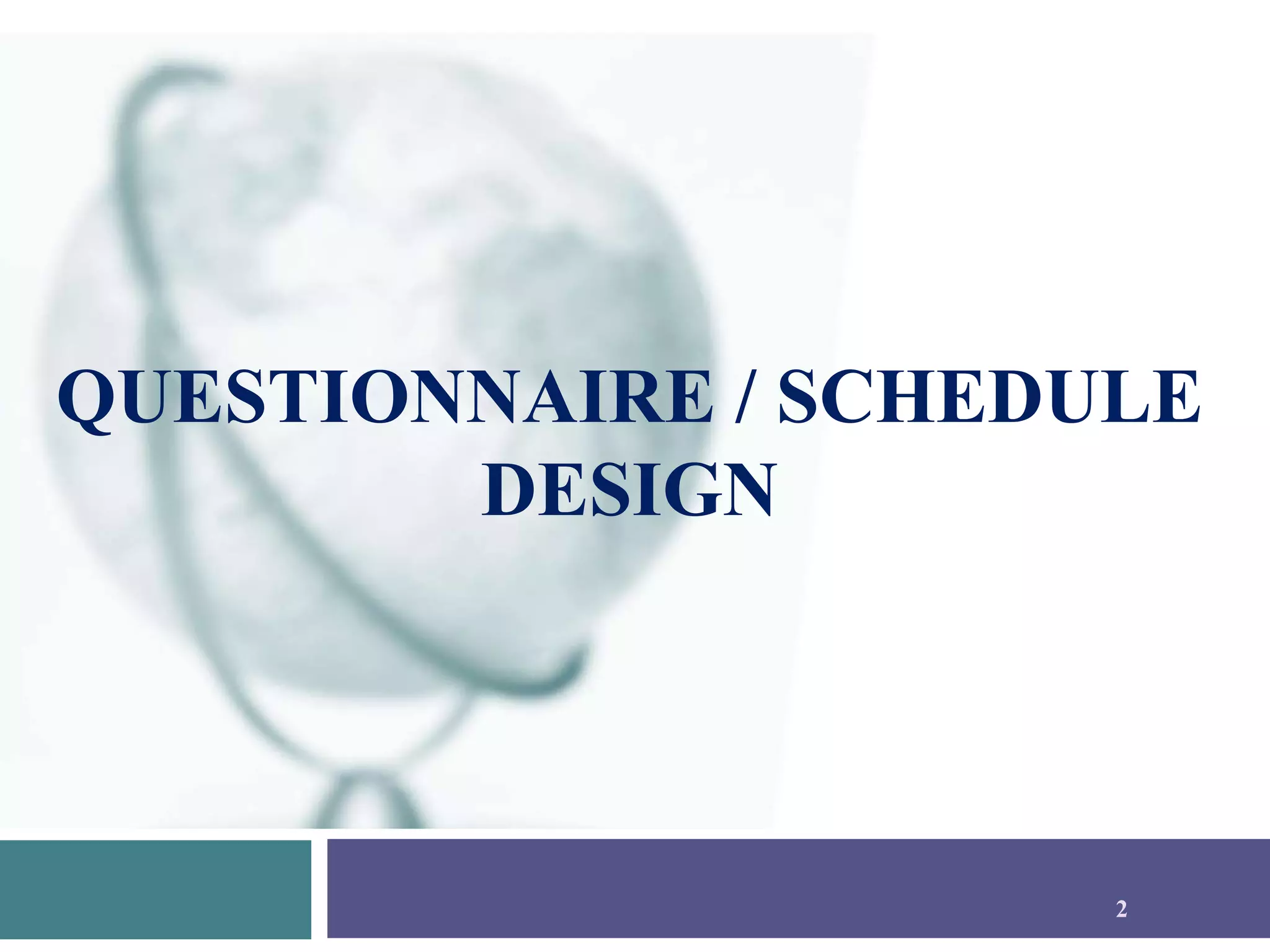 Questionnaire and schedules design | PPTX