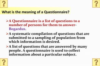 Questionnaire as a tool for data collection | PPTX