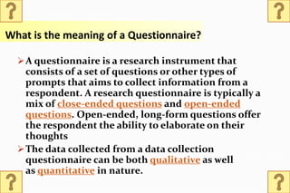 Questionnaire as a tool for data collection | PPTX