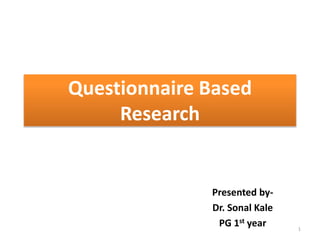 Questionnaire research | PPT