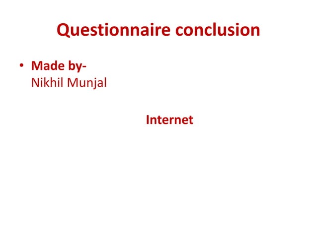 Questionnaire conclusion | PPT