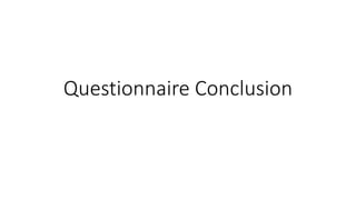 Questionnaire conclusion | PPTX