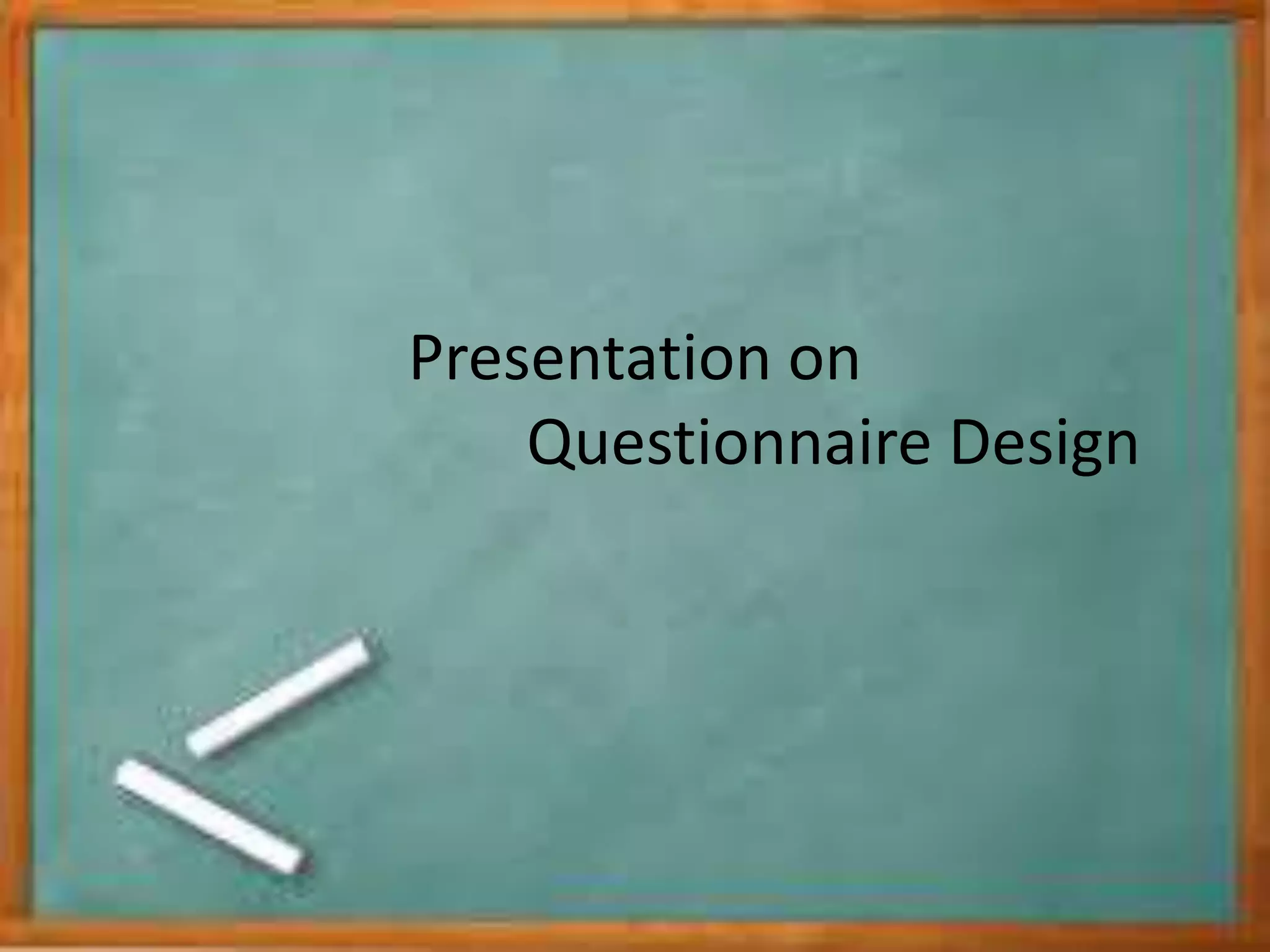 steps in Questionnaire design | PPTX
