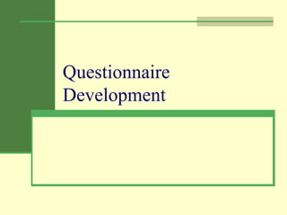 questionnaire development for research.. | PPT