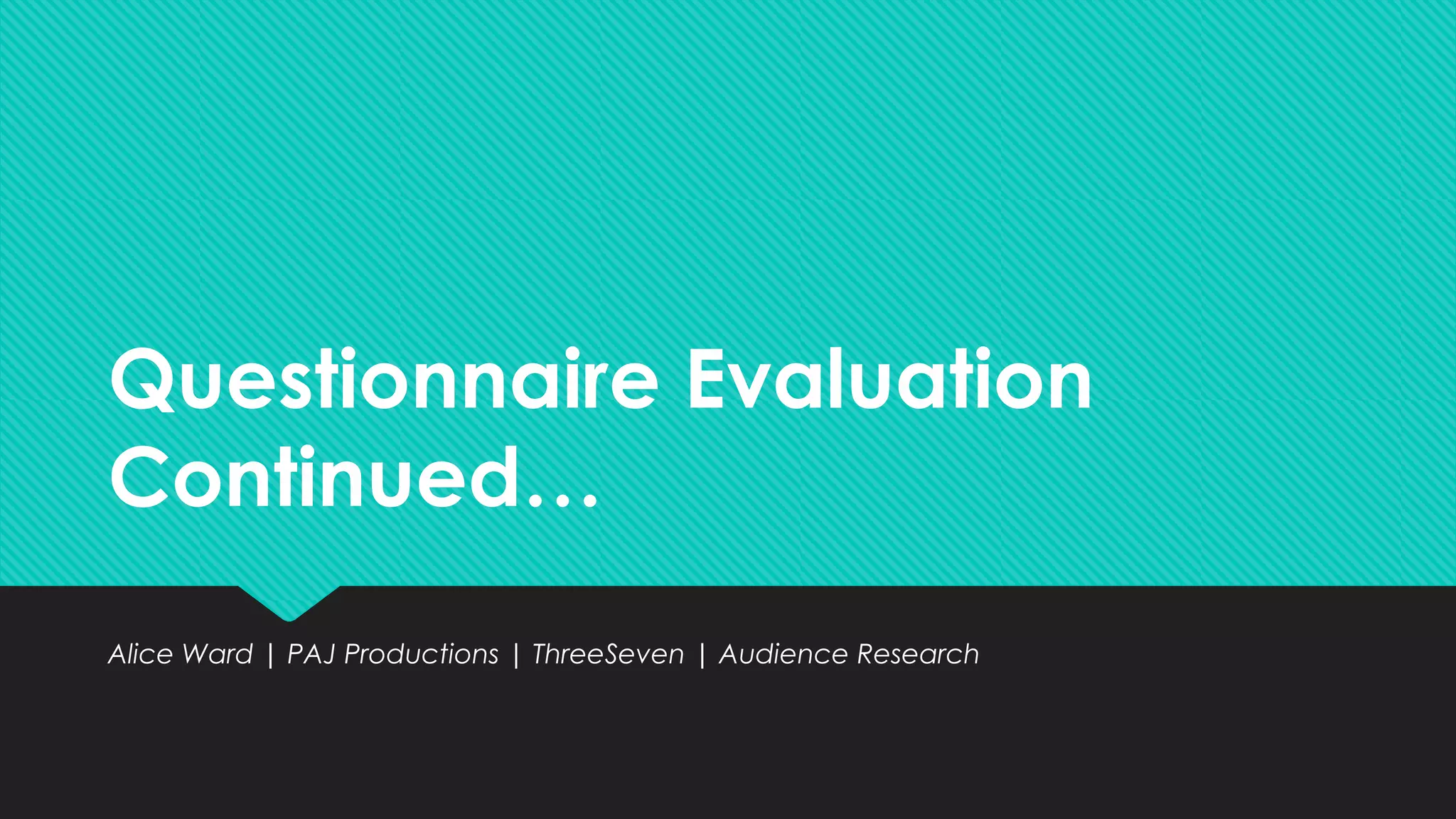Questionnaire Evaluation Powerpoint | PPT
