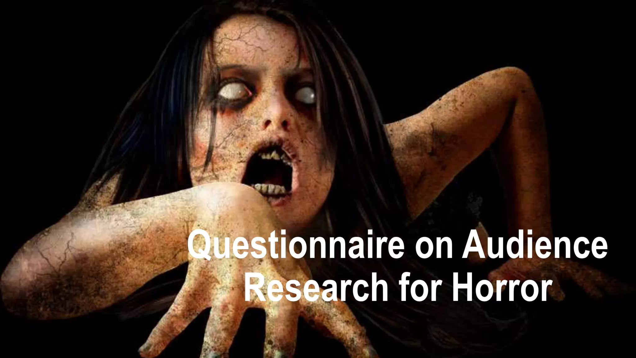 Questionnaire on audience research for horror | PPT