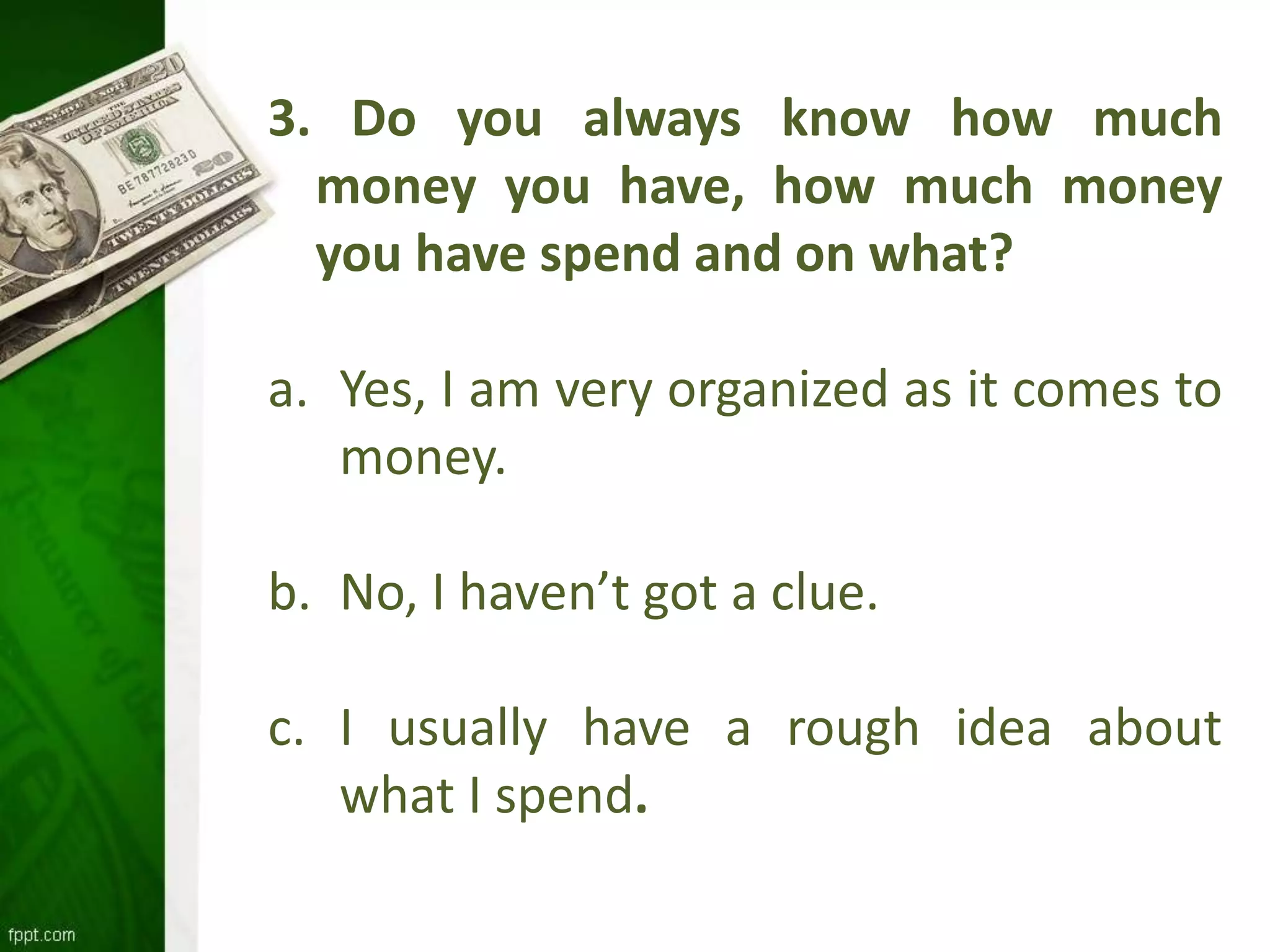 Questionnaire on money management | PPTX
