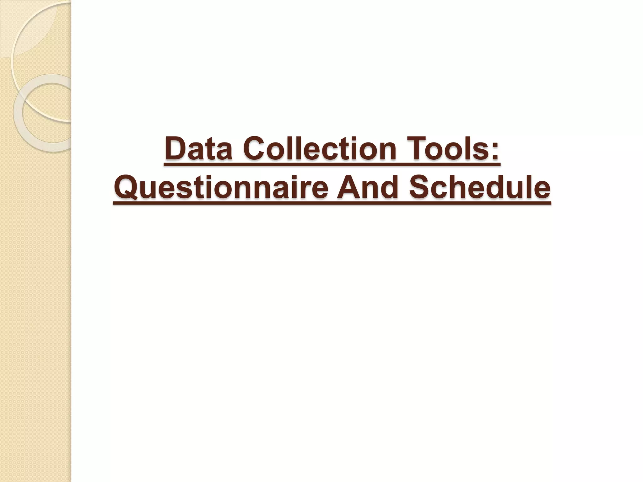 Data Collection tools: Questionnaire vs Schedule | PPTX