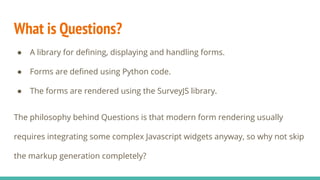 Questions: A Form Library for Python with SurveyJS Frontend | PPT