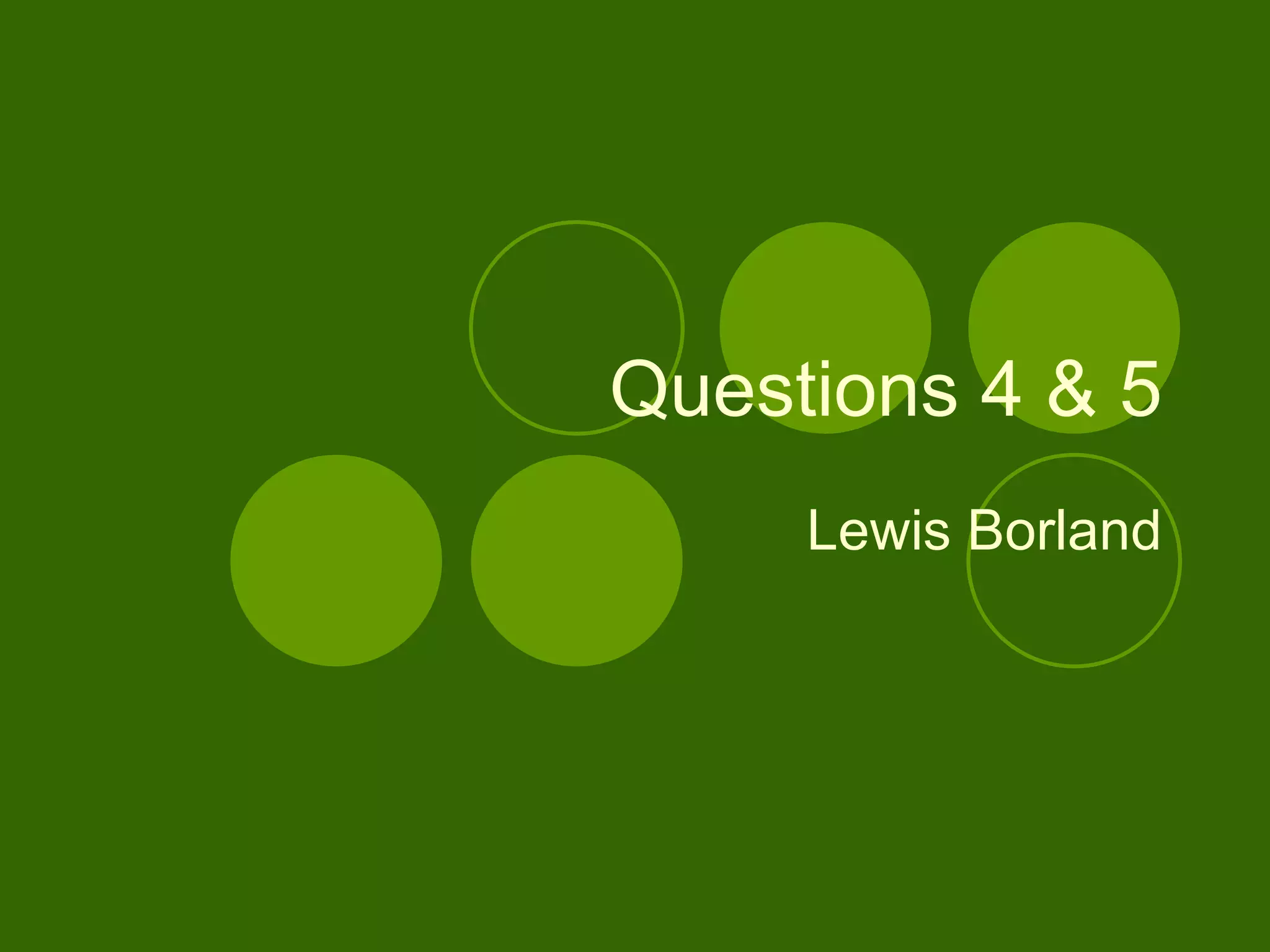 Questions 4 & 5 | PPT