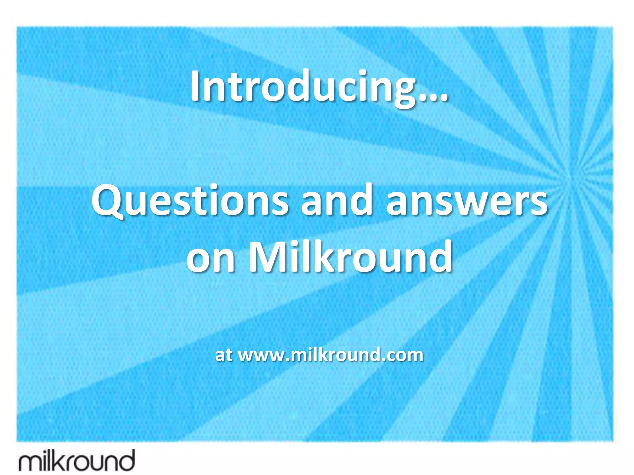 Using questions and answers on Milkround | PPTX