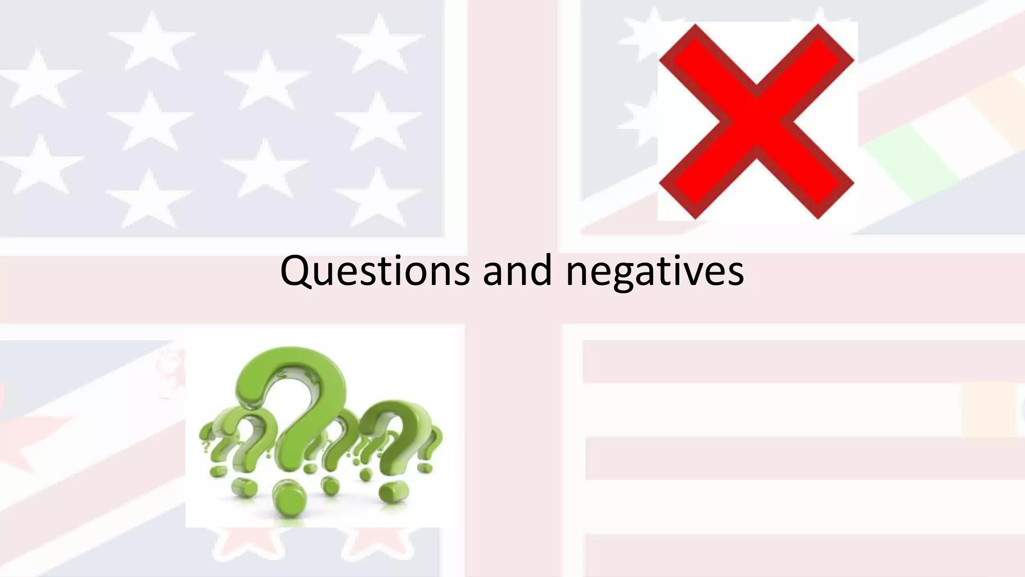 Questions and negatives | PPT