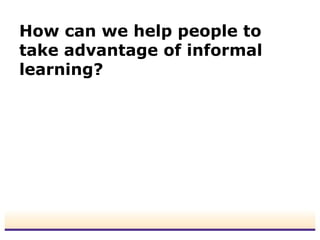 Questions for informal learning | PPT | Education